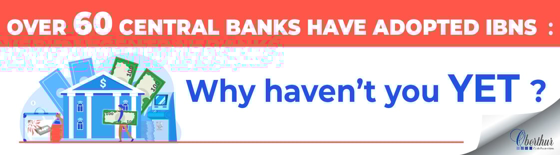 Strengthening Cash Security : The Imperative for IBNS Adoption by ...